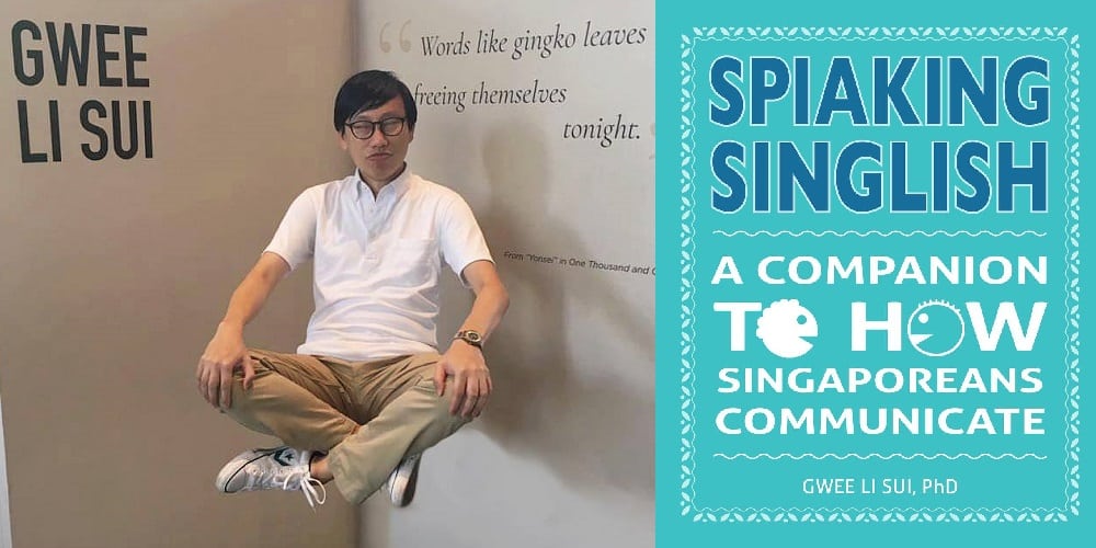 Singlish is English gone native: Author of "Spiaking Singlish", Dr Gwee ...
